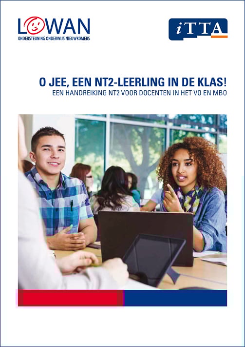 O jee, een NT2-leerling in de klas. NT2-handreiking voor docenten VO en ...