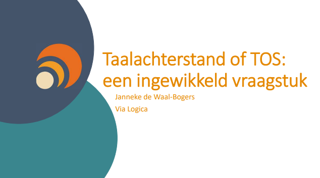 Taalachterstand of TOS: een ingewikkeld vraagstuk - LOWAN